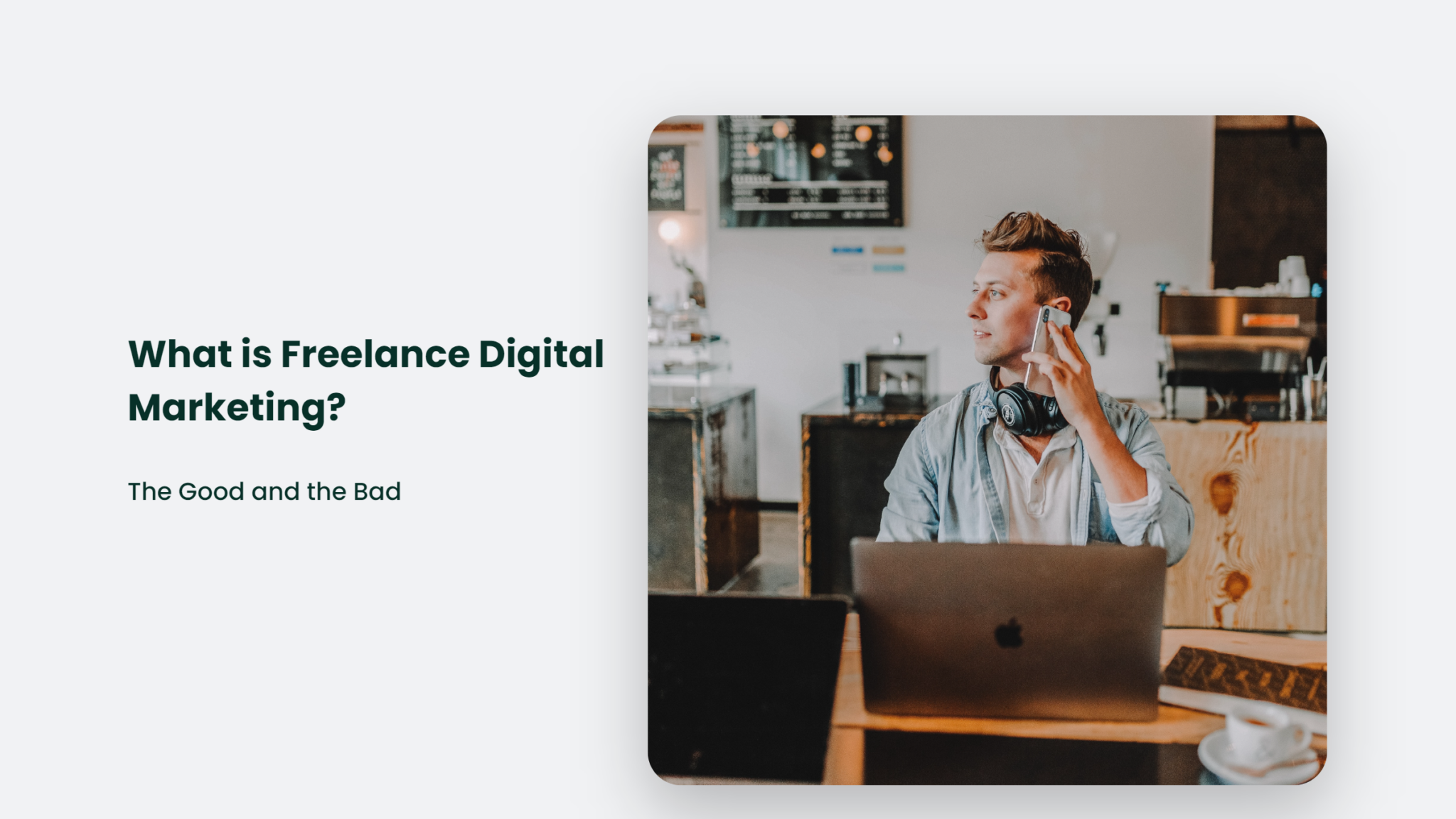 What Is Freelance Digital Marketing? The Good And The Bad | CJ&CO