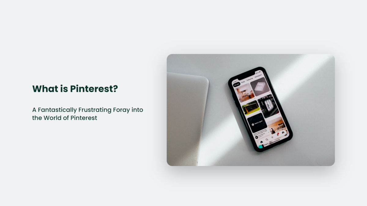 What Is Pinterest? A Fantastically Frustrating Foray Into The World Of ...